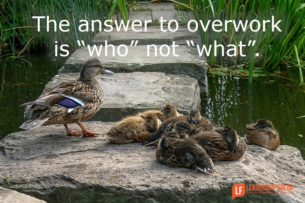 4 Ways to Work Less - Leadership Freak